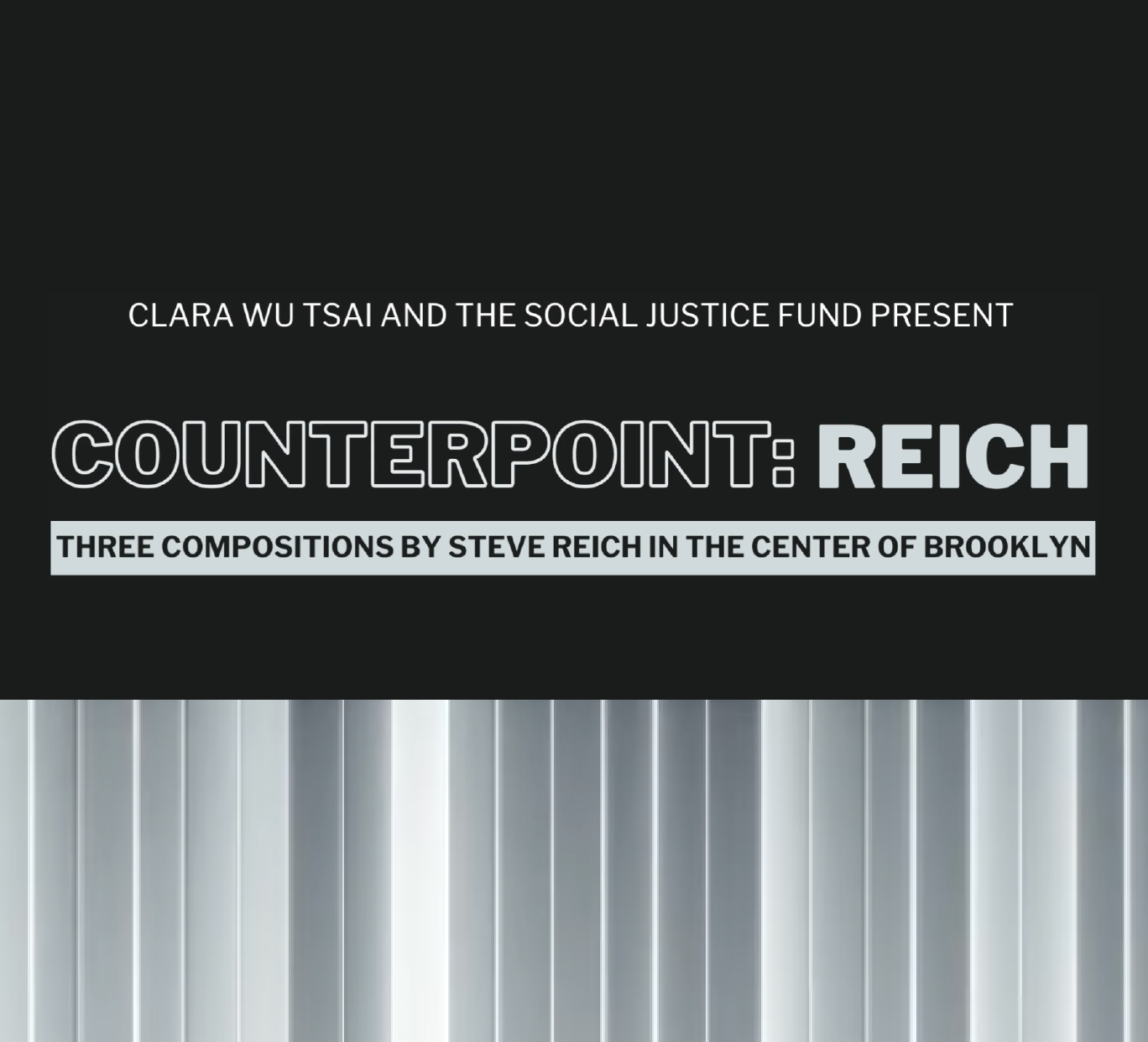 Counterpoint: Steve Reich | Barclays Center